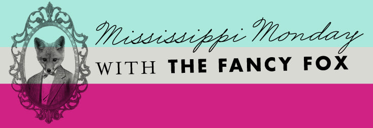 Mississippi Monday : The Fancy Fox – Thimblepress